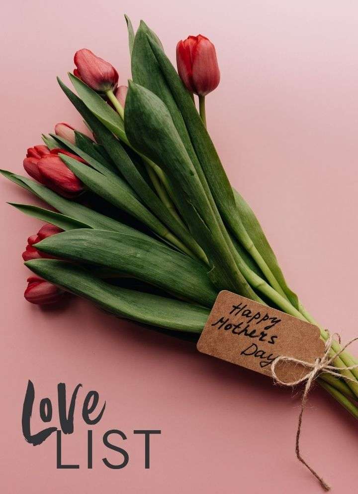 Love List - Mothers Day Gift Guide - Sweetphi